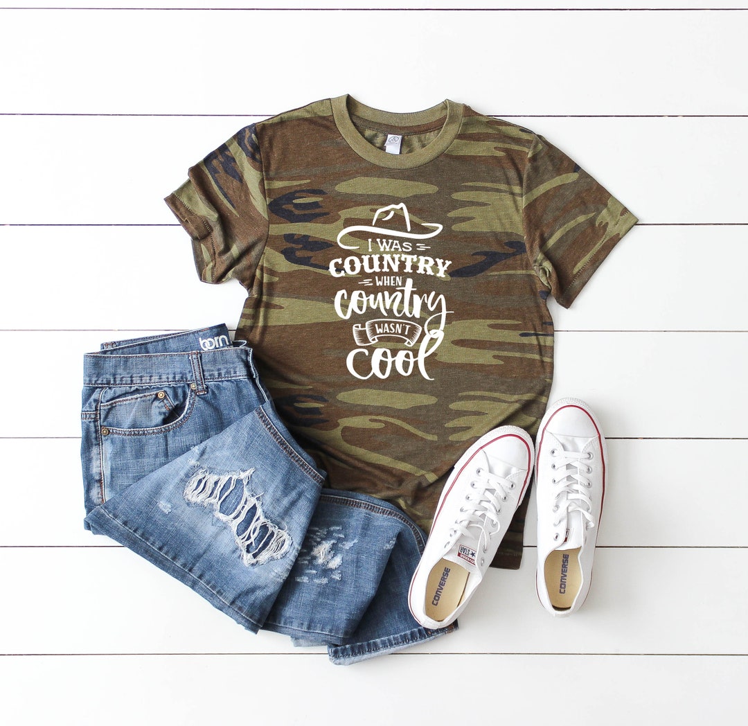 I Was Country Camo Shirt, Country Shirt, Concert Shirt, Camo Shirt ...