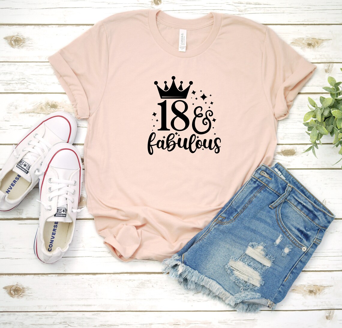 18 & Fabulous T-shirt, 18th Birthday Shirt, 18th B-day Tee, 18 Finally ...