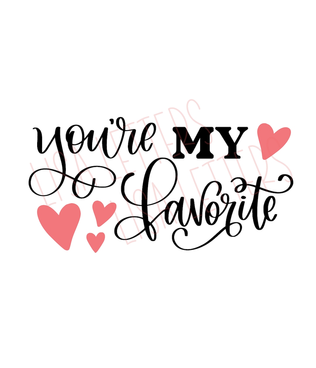 You're My Favorite SVG, Digital File, Cut File, Silhouette and Cricut ...