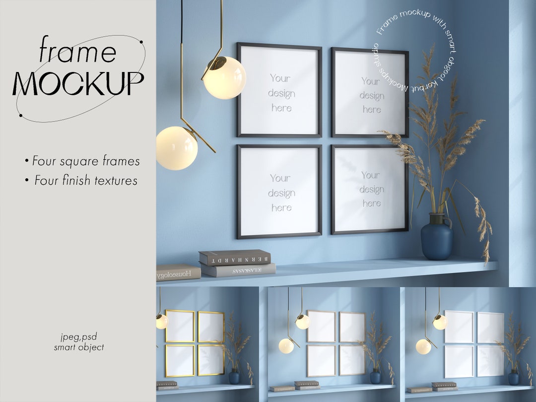 Four Square Frames Mockups With Different Finishes |JPG|PSD With Smart ...