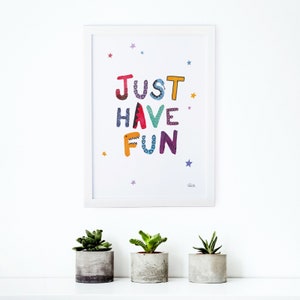 Just Have Fun Print Bold Colourful Watercolour Slogan - Etsy