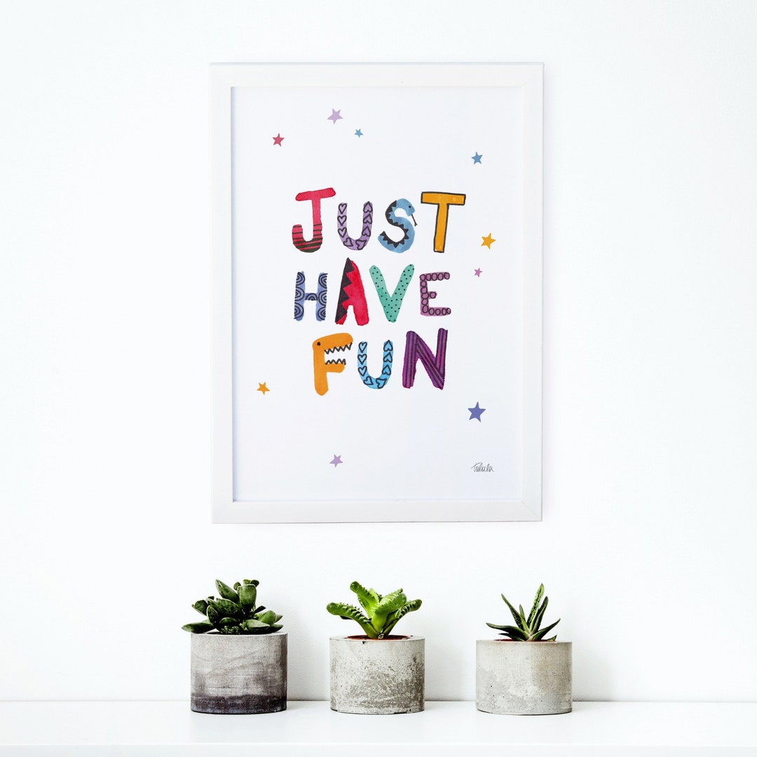 Just Have Fun Print Bold Colourful Watercolour Slogan - Etsy