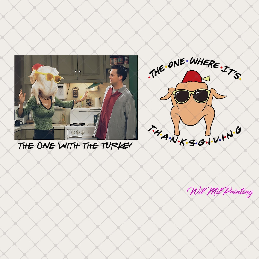 The One With the Turkey Png, the One Where It's Thanksgiving Png ...