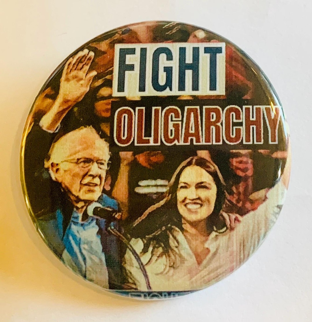 Bernie & AOC 'fight Oligarchy' Pinback Button (1.75 Inch) - Etsy