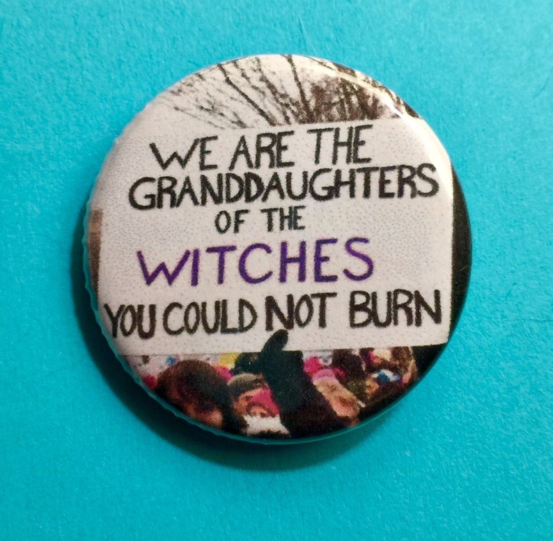 Feminist Pin: Granddaughters of Witches Protest Sign (1.25 Inch) - Etsy