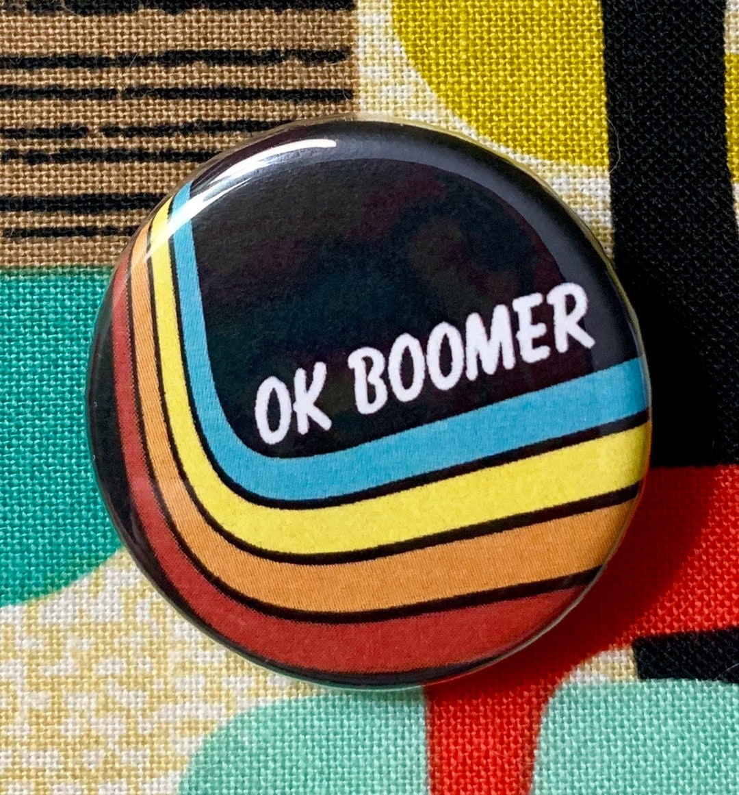 Ok Boomer Button | 1.25 Inch Political Button | Retro - Etsy