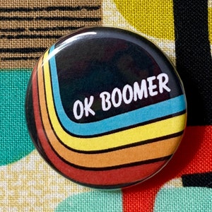 Ok Boomer Button 1.25 Inch Political Button Retro - Etsy