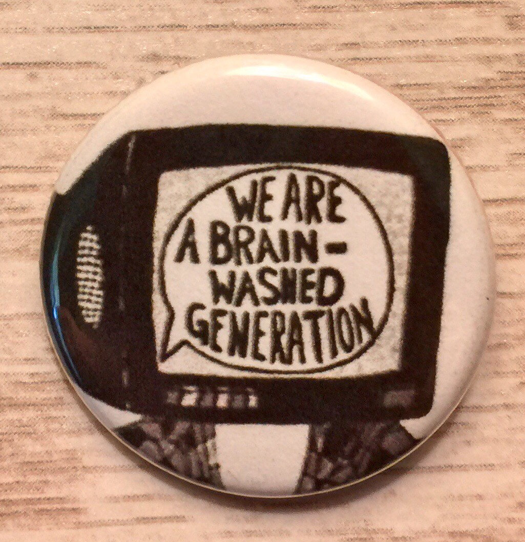 We Are A Brainwashed Generation 1.25 Inch Pinback - Etsy