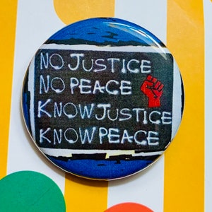 Know Justice, Know Peace | 1.25 Inch Pinback Button | Black Lives ...