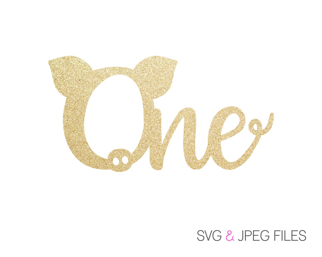 One Pig SVG | First Birthday | Farm 1st Birthday SVG | Digital Download ...