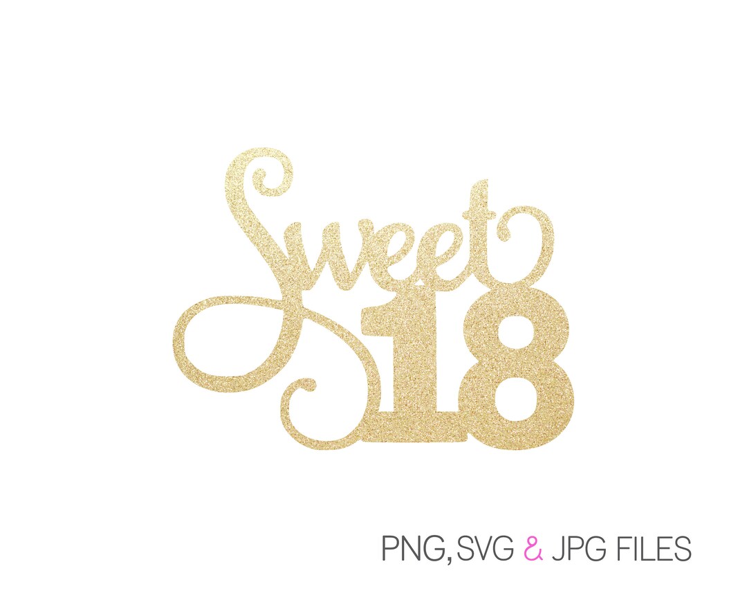 Sweet 18 SVG | Eighteenth Birthday SVG | 18th Birthday | Digital ...