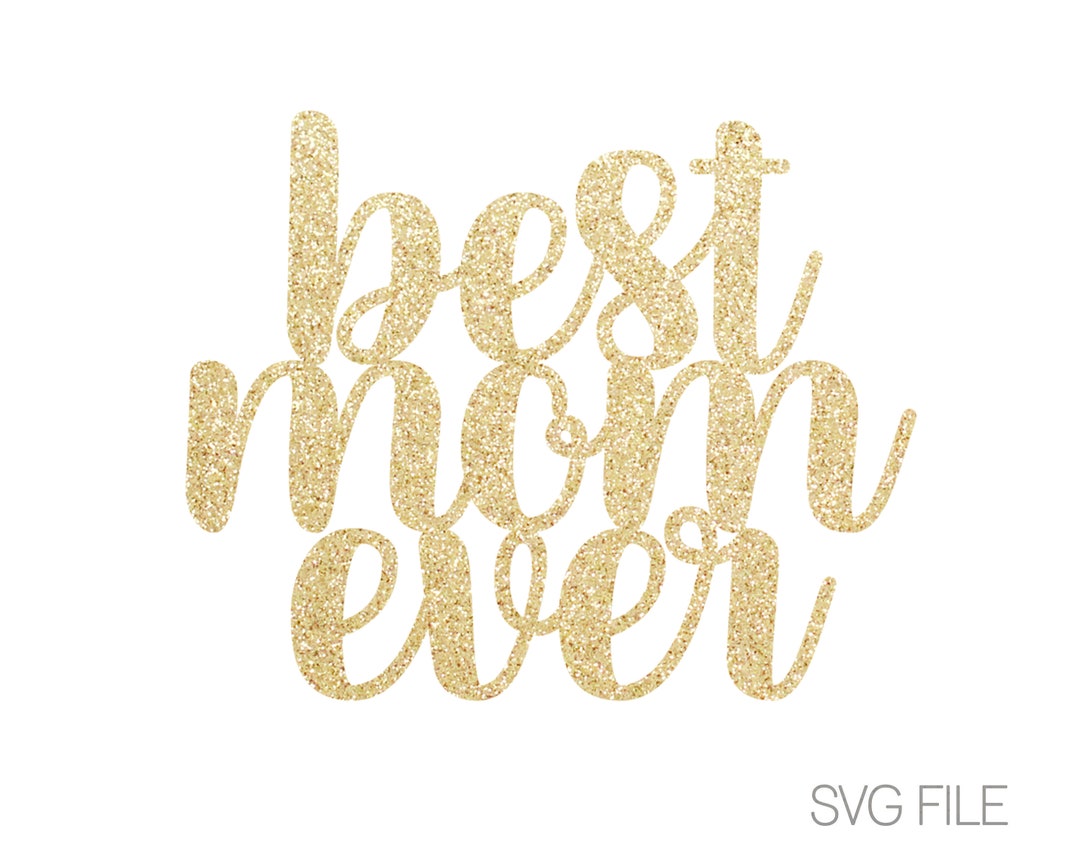 Best Mom Ever SVG | Digital Download | Svg - Etsy