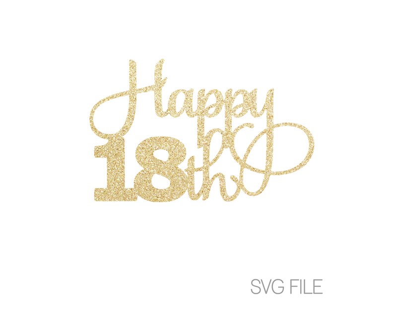 18th Birthday SVG Happy 18th SVG 18th Svg Digital | Etsy