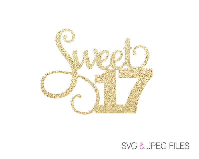 Sweet 17 SVG Seventeenth Birthday SVG 17th Birthday | Etsy