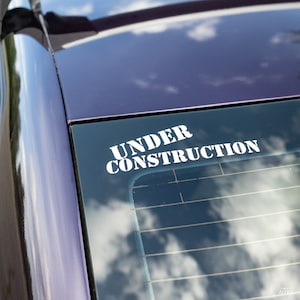 Under Construction Vinyl Bumper Sticker Decal Car Truck Window Laptop ...