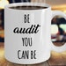 Accountant Mug, Be Audit You Can Be Mug, Accountant Gifts, Accounting ...