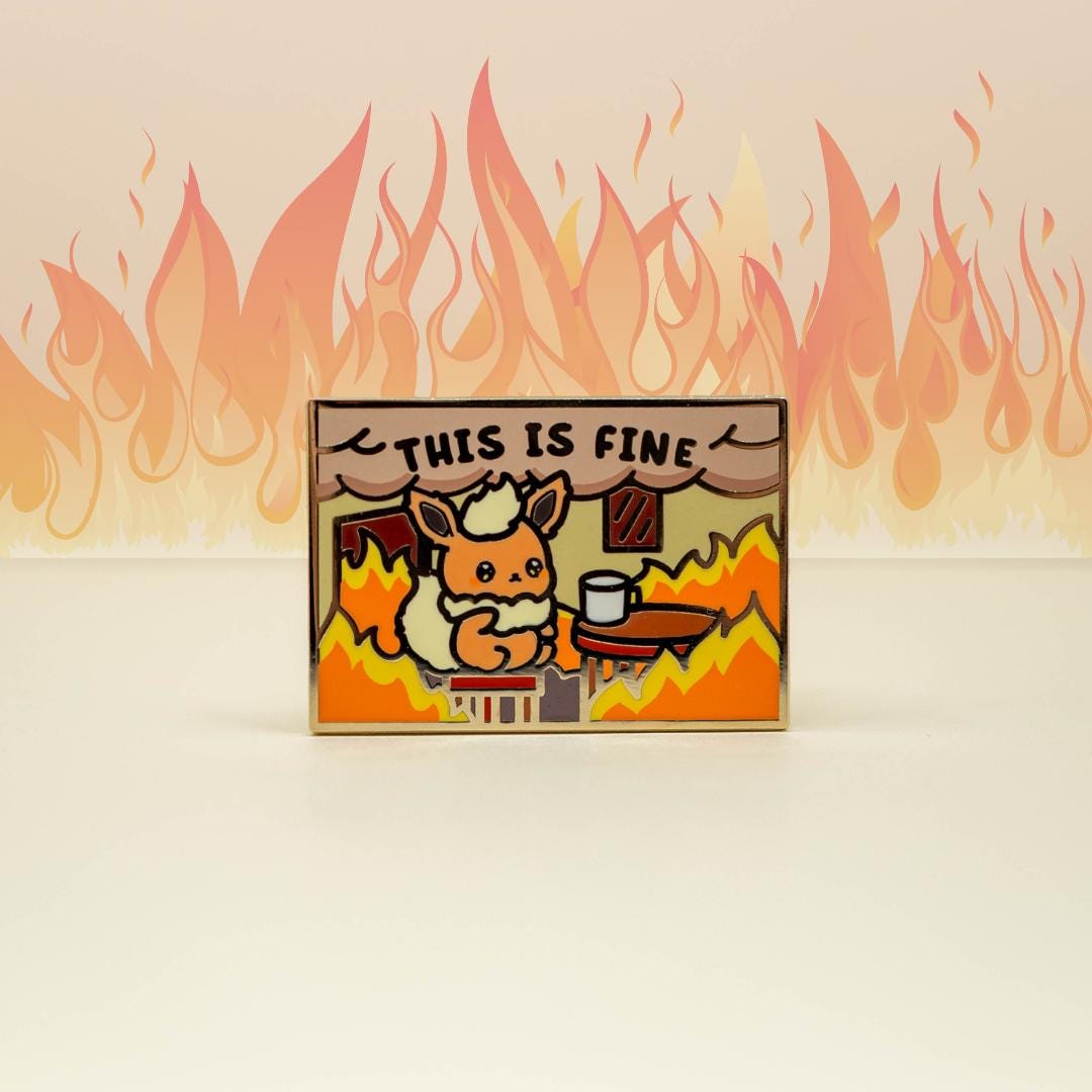 This is Fine Pin / Funny Dog on Fire Meme Pin / This is Fine Meme ...