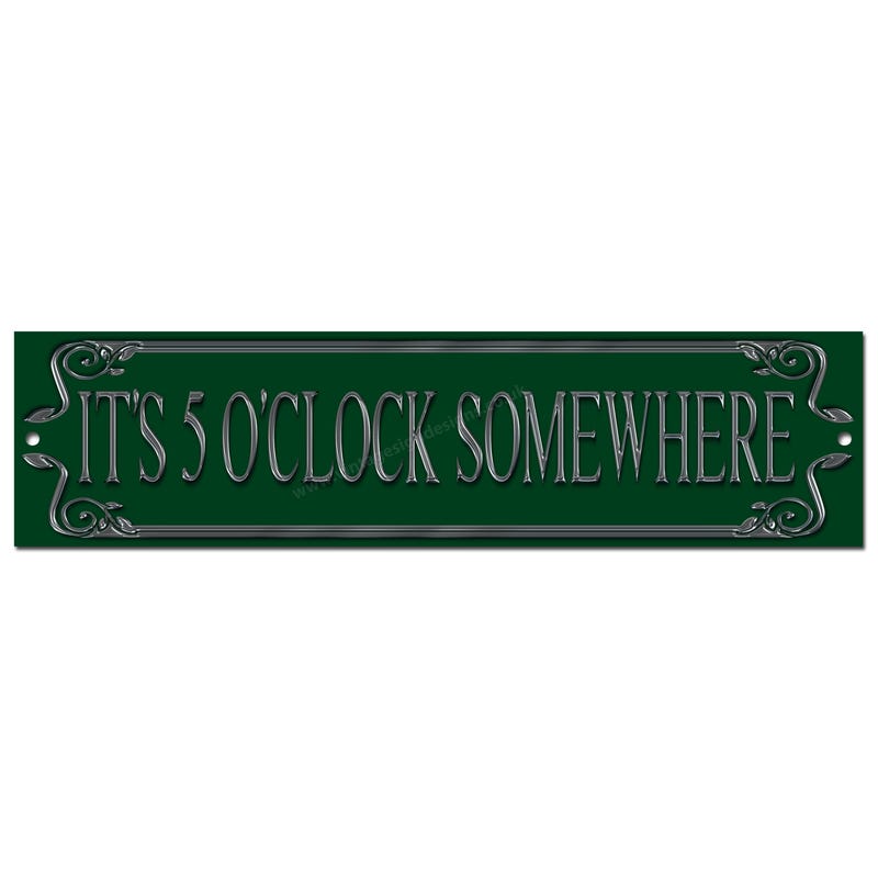 5 Oclock Somewhere Sign - Etsy