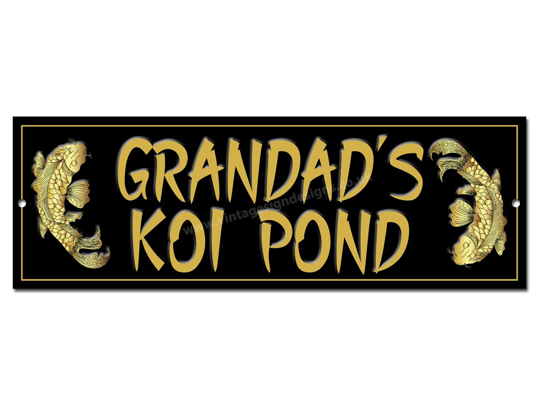 Grandad's Koi Pond Metal Sign.dimensions 12"x 4"koi Carp Fish Pond Sign ...