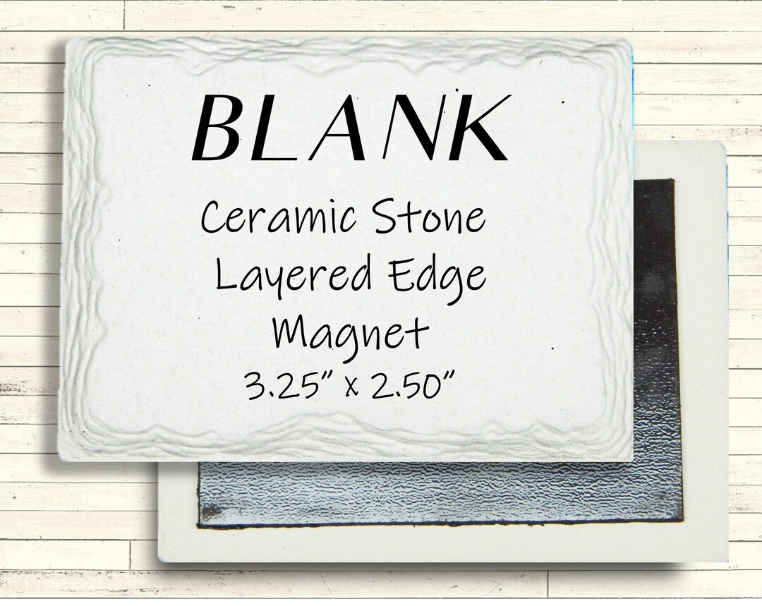 38 Pack. Blank LAYERED EDGE Magnets - 3.25" X 2.50" Decoration Ceramic ...