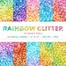 Rainbow Glitter Digital Paper, Rainbow Glitter Textures, Chunky Glitter ...