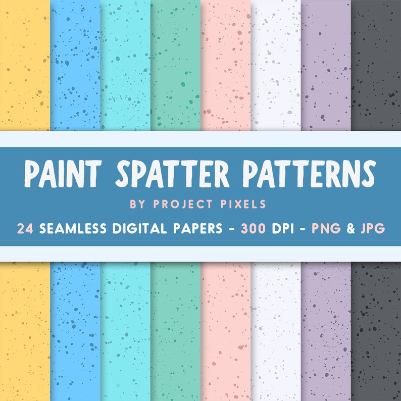 Paint Spatter Patterns, Digital Paper Pack, Seamless Patterns, Texture ...