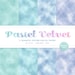 Pastel Velvet, Digital Paper Pack, Soft Velvet Seamless Textures ...
