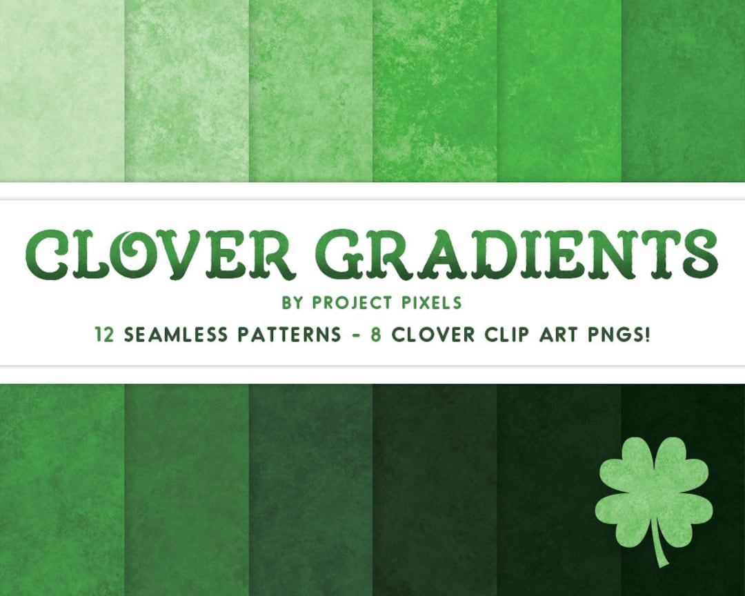 Clover Gradients, Seamless Texture Patterns, Green Gradient Digital ...