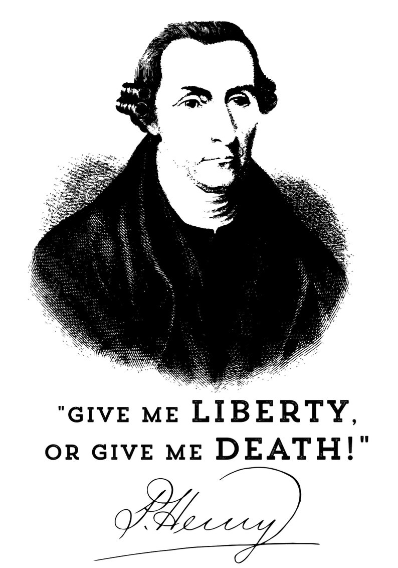 Patrick Henry Give Me Liberty or Give Me Death Quote Shirt - Etsy