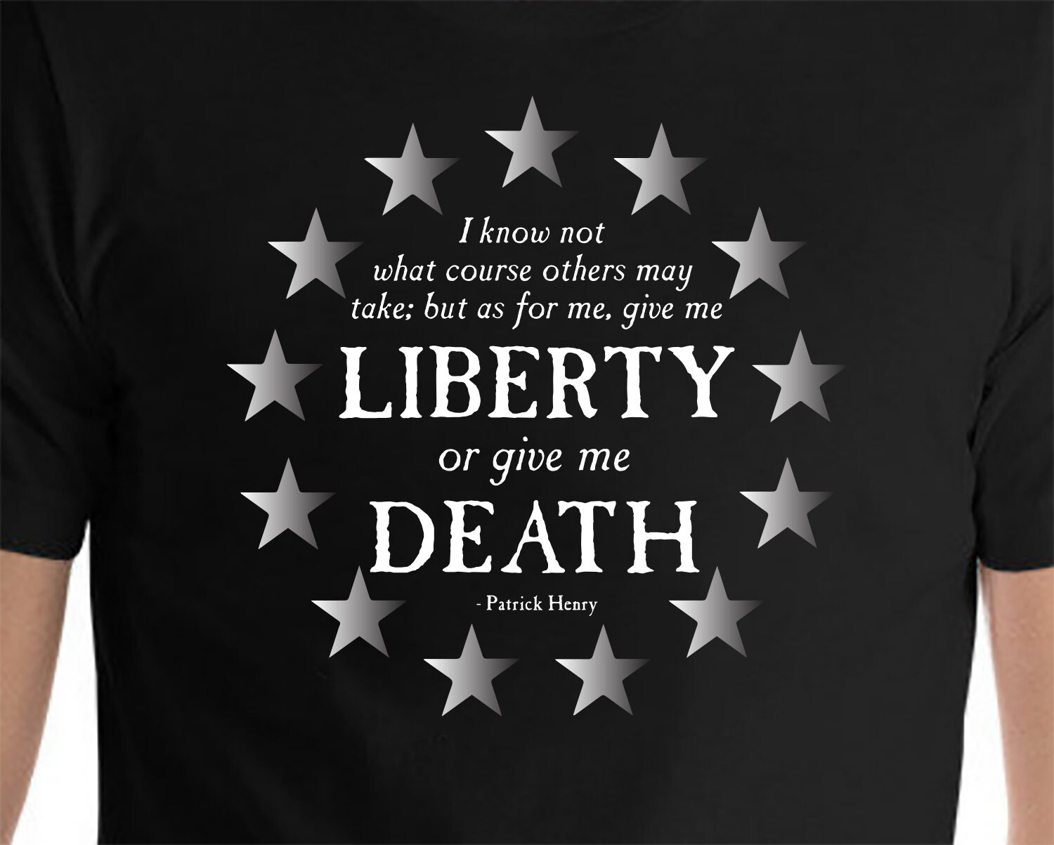 Patrick Henry Liberty Or Death Patriotic American Revolution T-Shirt