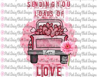 Loads of Love Pink Truck With Hearts Valentine PNG, Digital Download - Etsy