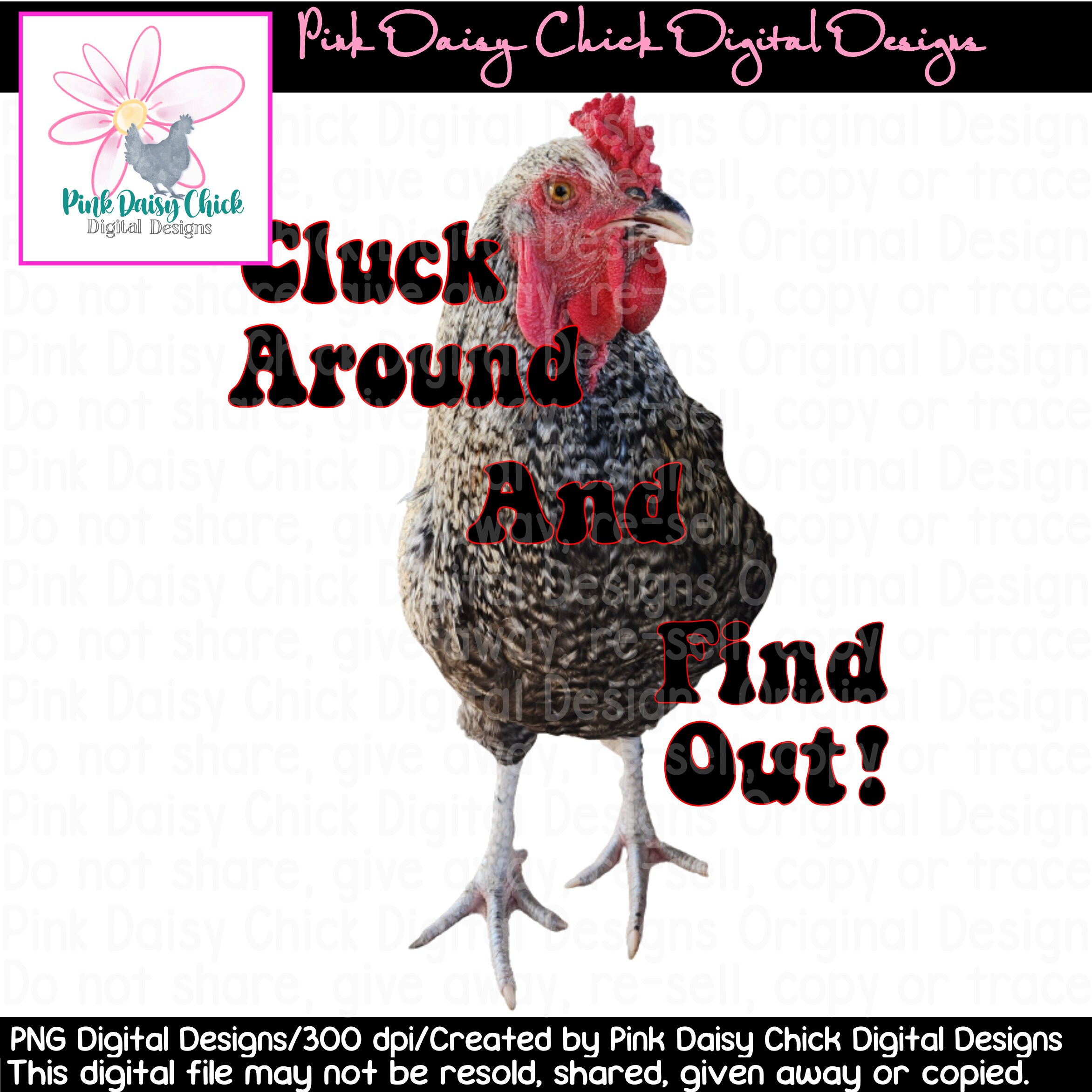 Digital PNG / Cluck Around and Find Out / Chickens / Hens / Roosters ...