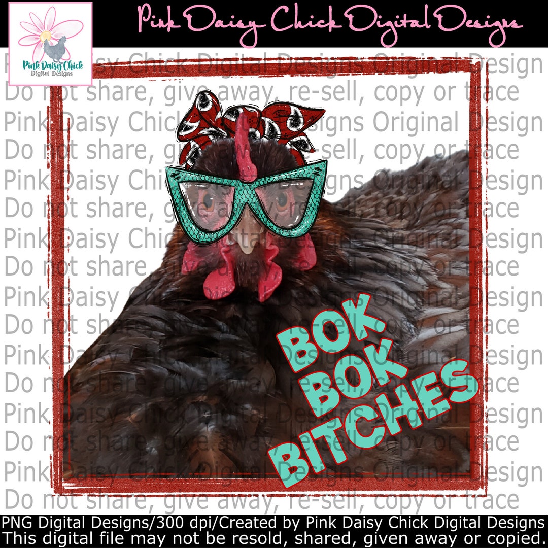 Digital PNG / Bok Bok Bitches / Chickens / Hens / Sassy Chicken ...