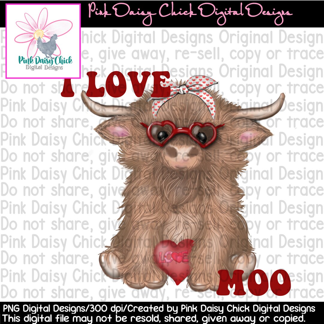 Digital PNG / I Love Moo / Love / Valentine's Day / Cows / Highland ...