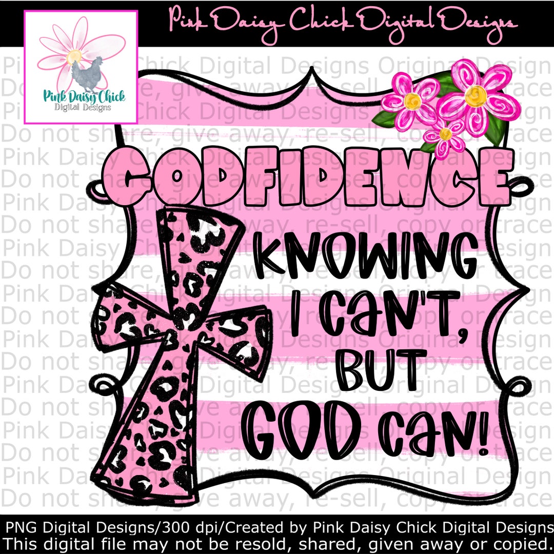 Digital PNG / Godfidence / Knowing I Can't but God Can / God / Jesus ...