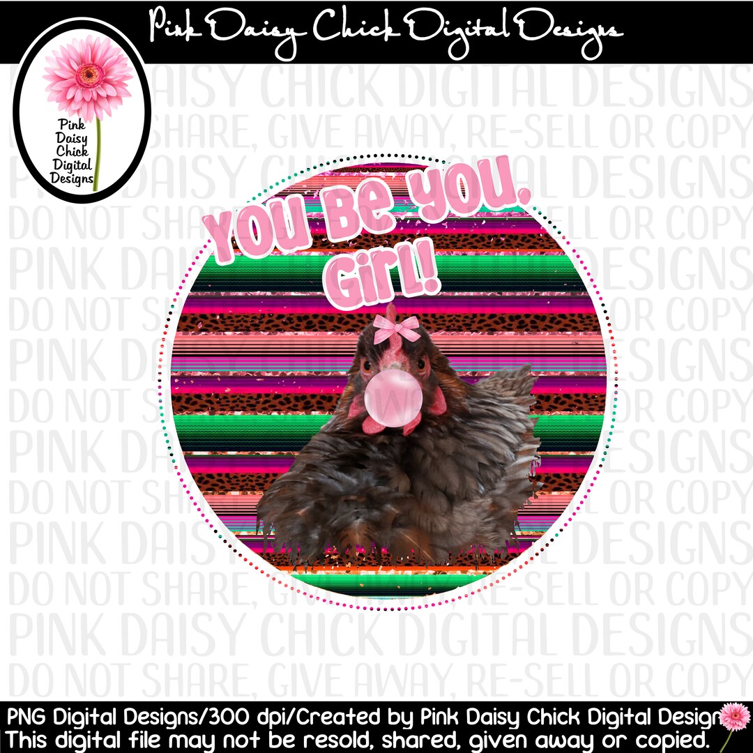 Digital Png/you Be You Girl Chicken Blowing - Etsy