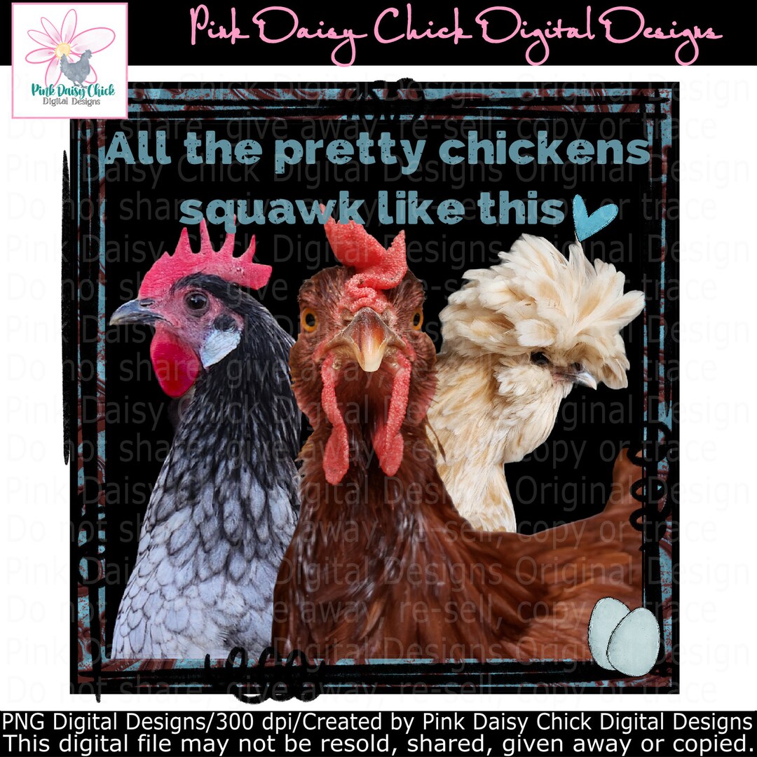 Digital PNG / All the Pretty Chickens Squawk Like This / All the Pretty ...