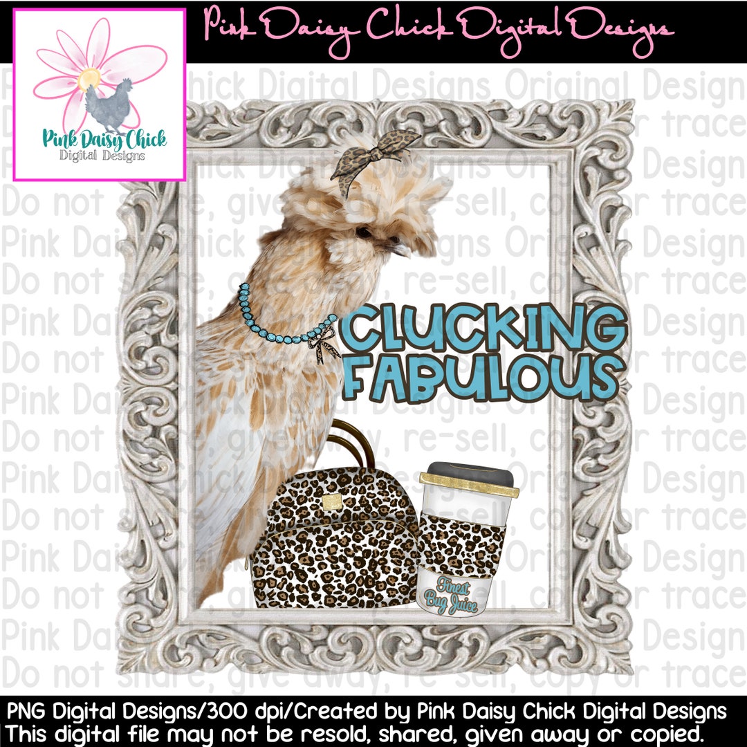 Digital PNG / Clucking Fabulous / Chickens / Hens / Chicken Lady / I ...