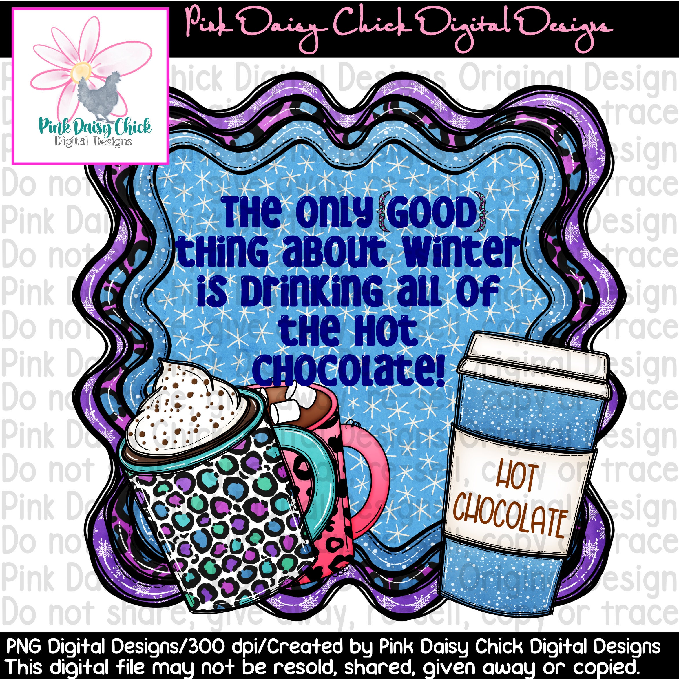 Digital PNG Design / the Only Good Thing About Winter is Hot Drinking ...