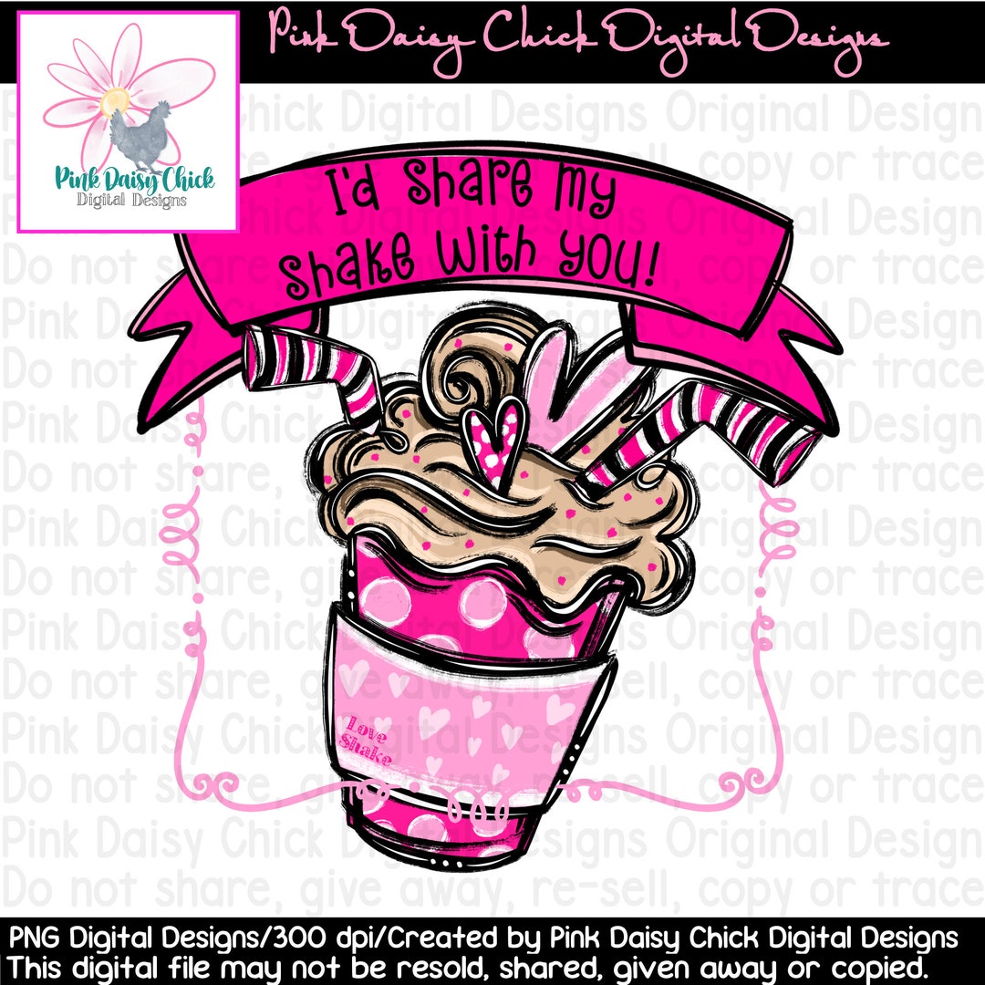 Digital PNG / I'd Share My Shake With You / Love Shake / Milkshake ...