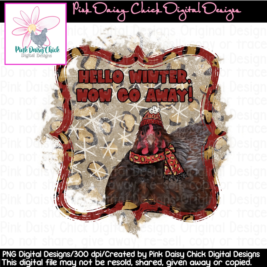 Digital PNG Design / Hello Winter Now Go Away / Winter / - Etsy