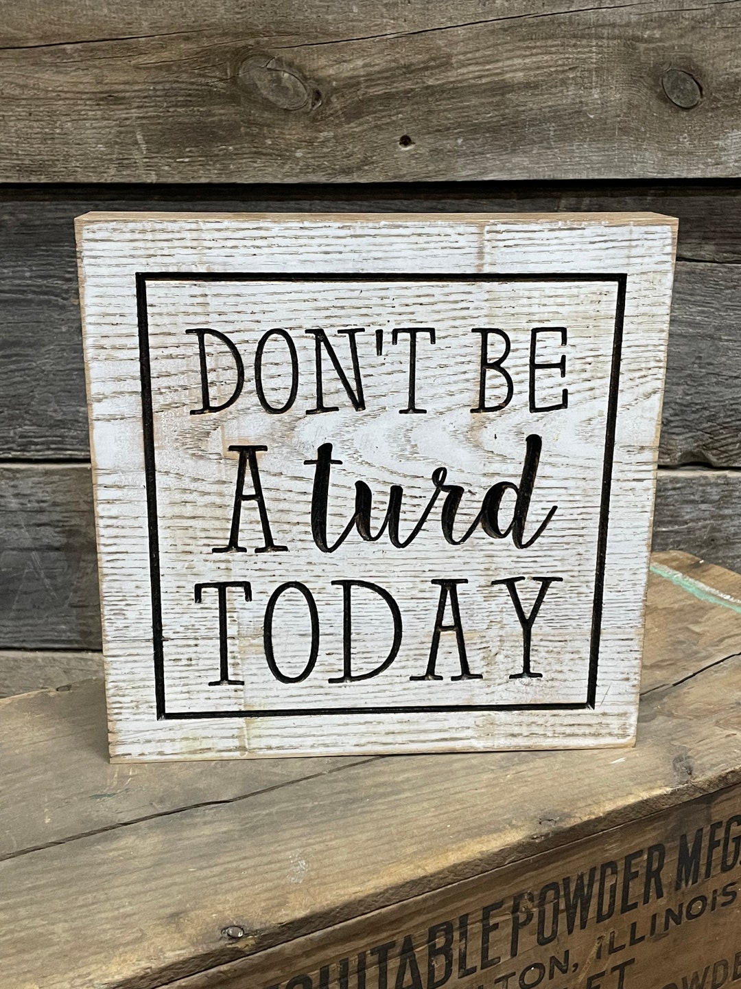 Rustic and Distressed Farmhouse Custom Carved and Painted "don't Be a ...