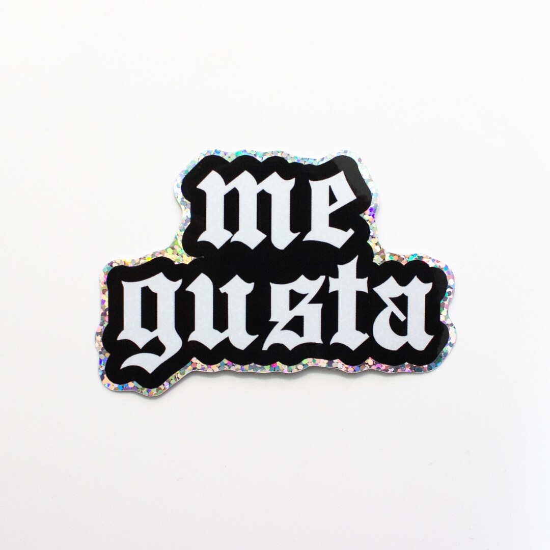 Me Gusta Glitter Sticker Mexican Sticker Latino Sticker Latinx Etsy