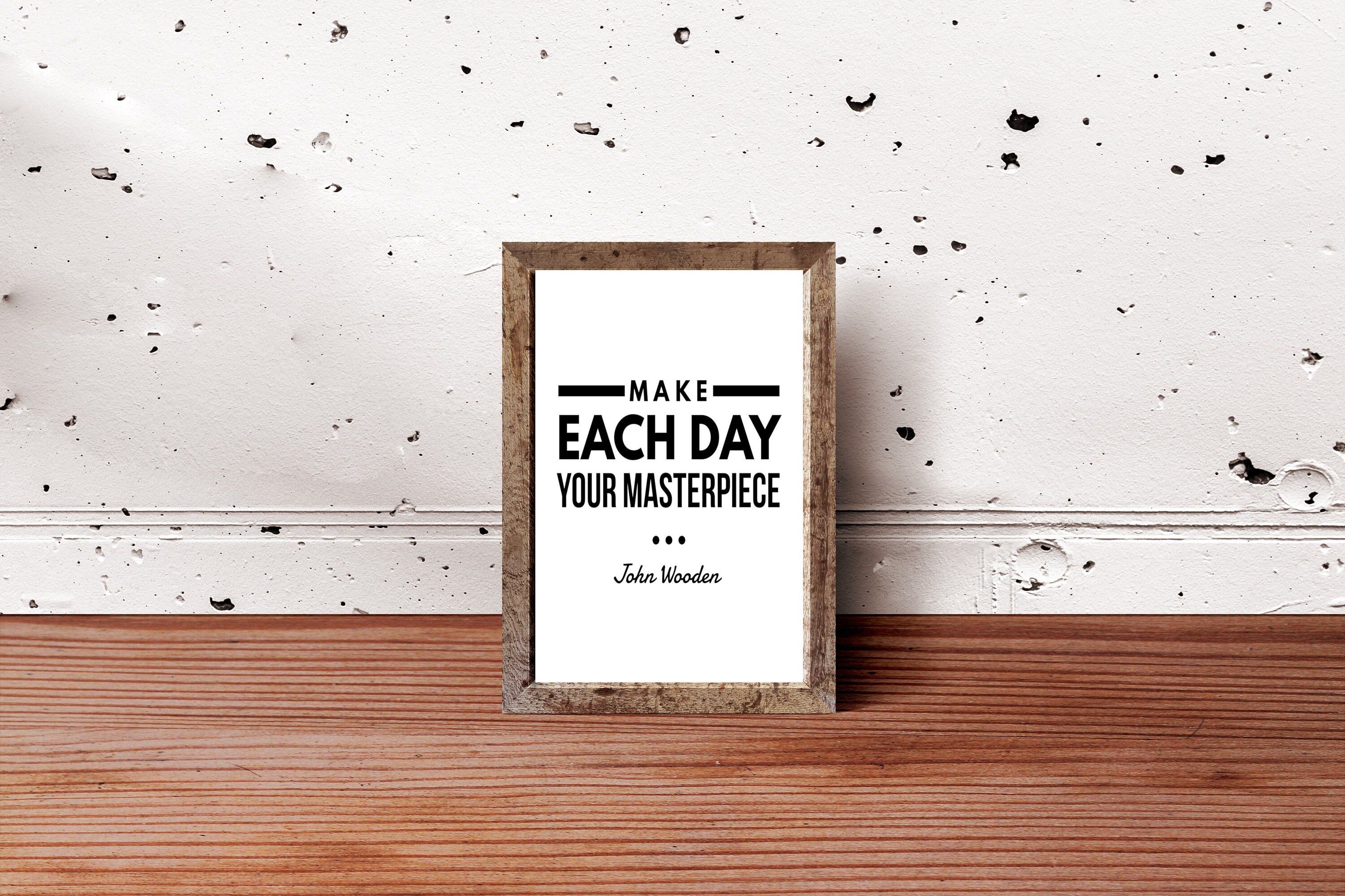 Make Each Day Your Masterpiece, Printable Quotes, John Wooden Quote ...