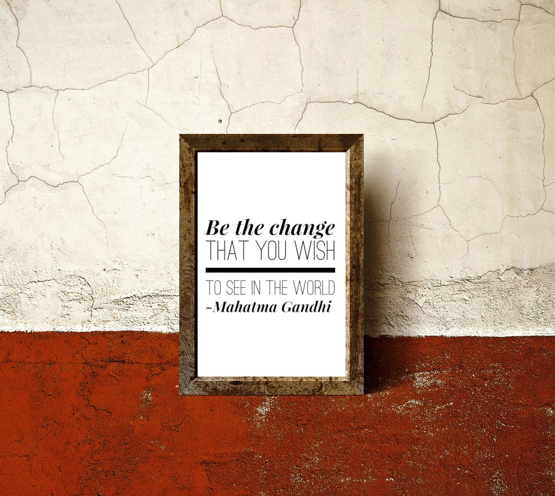 Be the Change, Gandhi Quotes, Printable Quotes, Mahatma Gandhi, Office ...