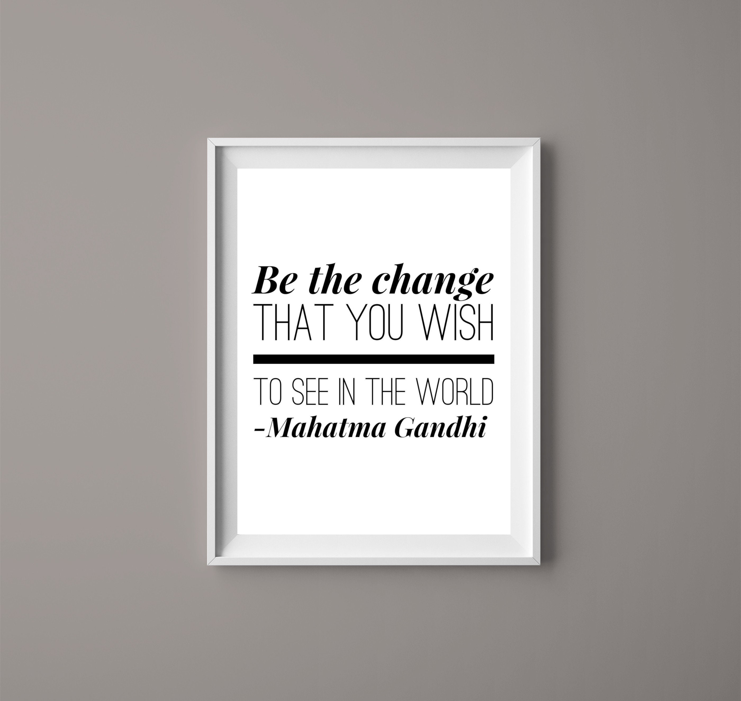 Be the Change, Gandhi Quotes, Printable Quotes, Mahatma Gandhi, Office ...