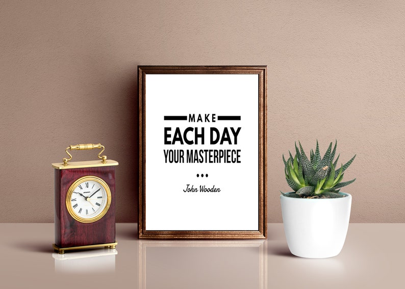 Make Each Day Your Masterpiece, Printable Quotes, John Wooden Quote ...