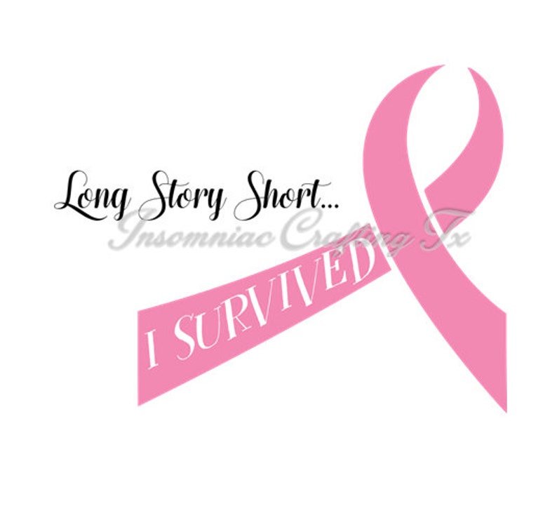Long Story Short...i Survived. SVG File for Cancer Awareness Colors Can ...