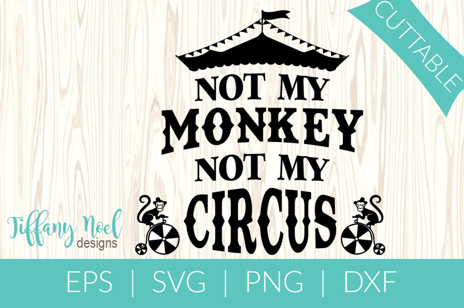 NOT MY MONKEY Quote | | Eps, Svg, Png, Tif Digital File - Etsy