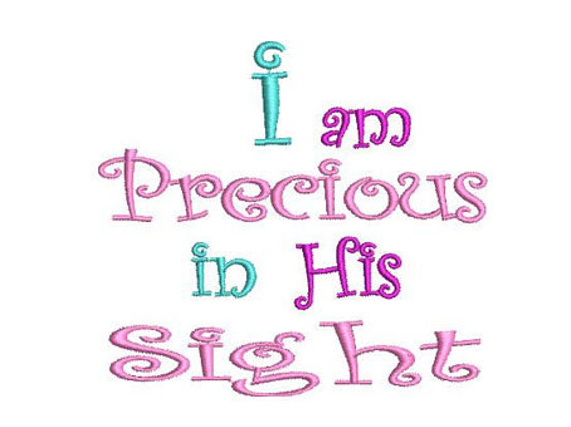Machine Embroidery Design I Am Precious in His Sight 100mm X - Etsy